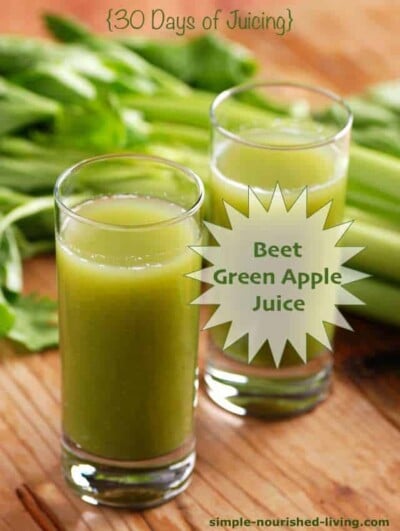 Beet Green Apple Juice (30 Days of Juicing) | Simple Nourished Living