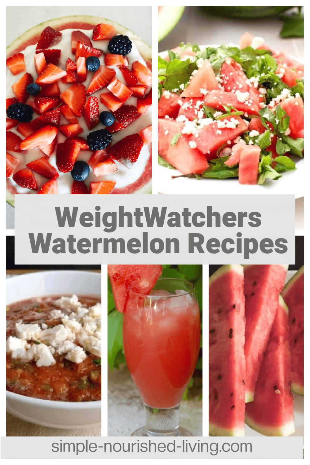 WW-Friendly Watermelon Recipes for Summer | Simple Nourished Living