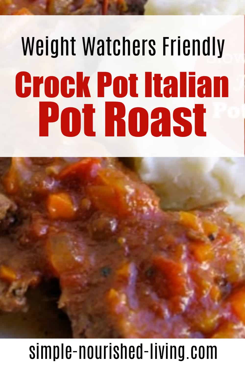 Italian-Style CrockPot Pot Roast (WW) | Simple Nourished Living