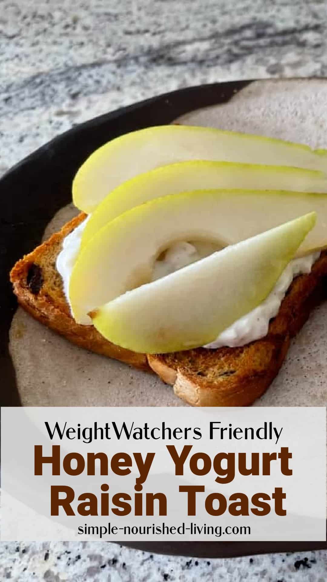 Cinnamon Raisin Toast Topped with Honey-Walnut Yogurt • Simple ...