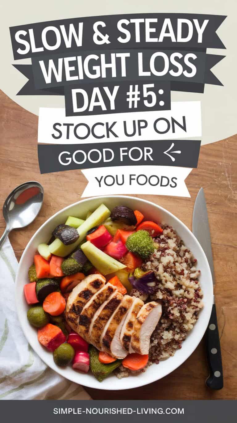 Slow & Steady Weight Loss Day 5: Stock Up on Good For You Foods ...